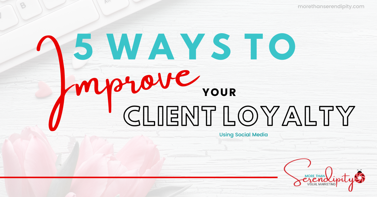 5 ways to improve your client loyalty using social media